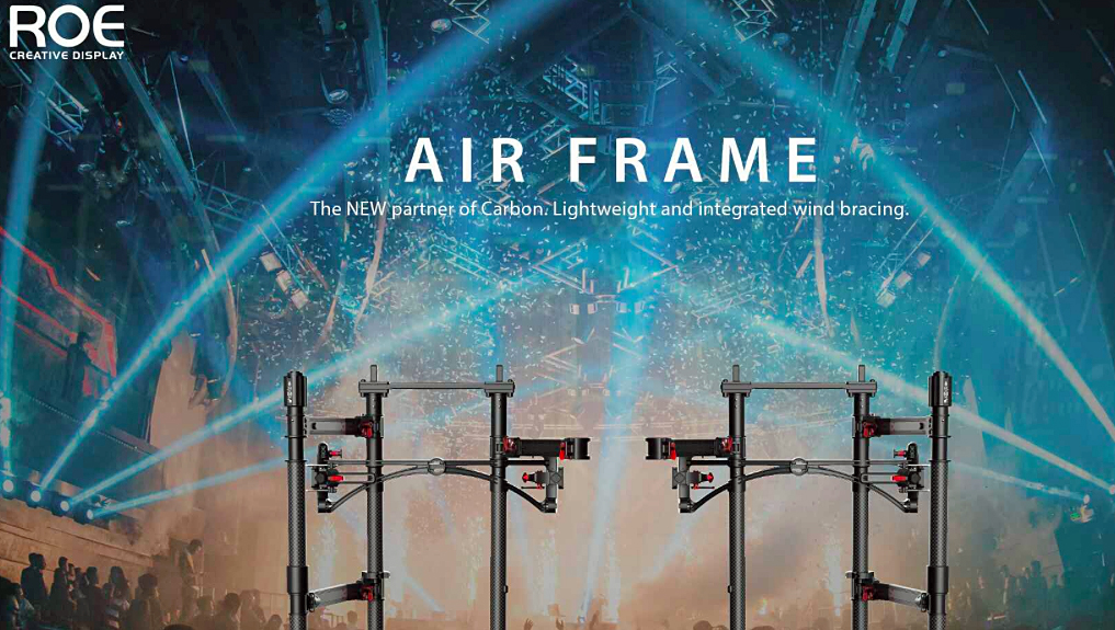 ROE Visual Launches the Air Frame, A Carbon Support Solution For LED ...