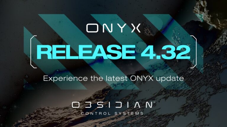 Obsidian Releases ONYX 4.32 Update to ONYX Lighting Control Platform | PLSN