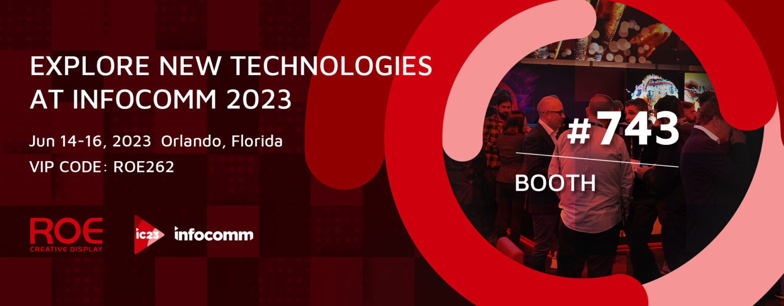 InfoComm 2023: Discovering a New Dimension of ROE Visual | PLSN